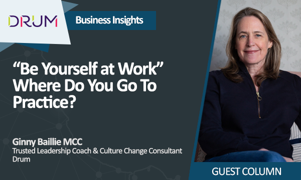 “Be Yourself at Work” – Where Do You Go To Practice?