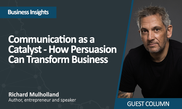 Communication as a Catalyst: How Persuasion Can Transform Business