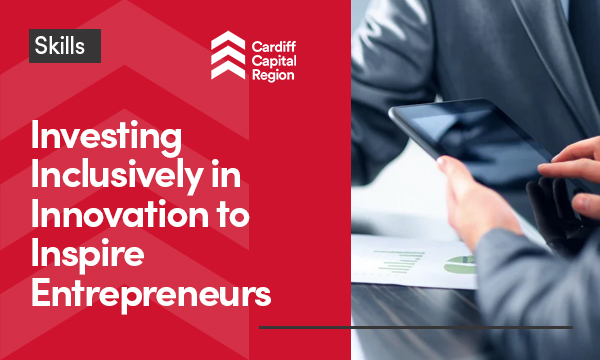 Investing Inclusively in Innovation to Inspire Entrepreneurs