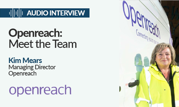 Openreach: Meet the Team - Kim Mears