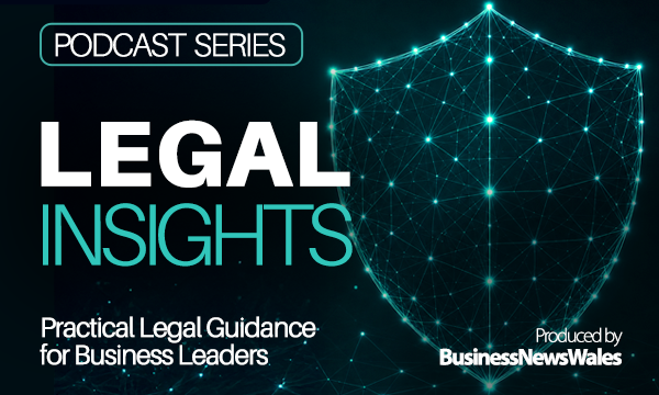 Legal Insights - Business News Wales