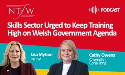 Skills Sector Urged to Keep Training High on Welsh Government Agenda